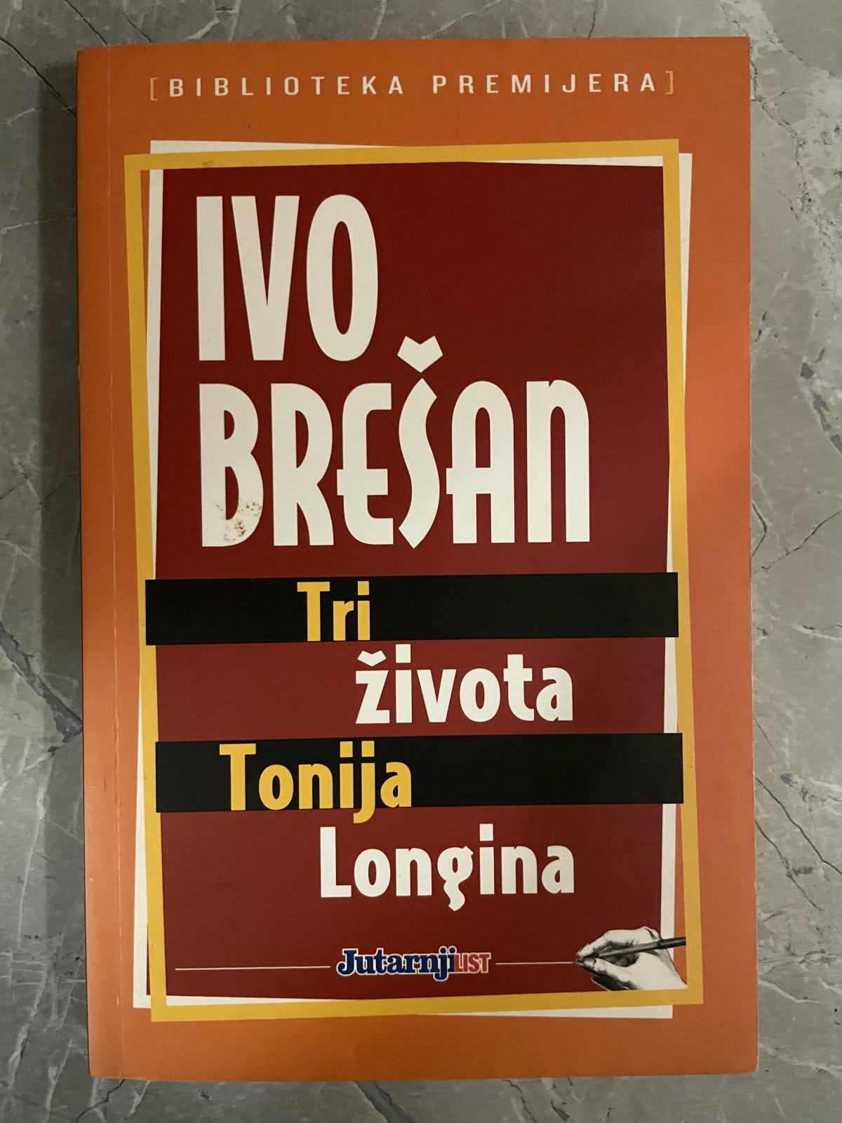 Ivo Brešan - Tri života Tonija Longina