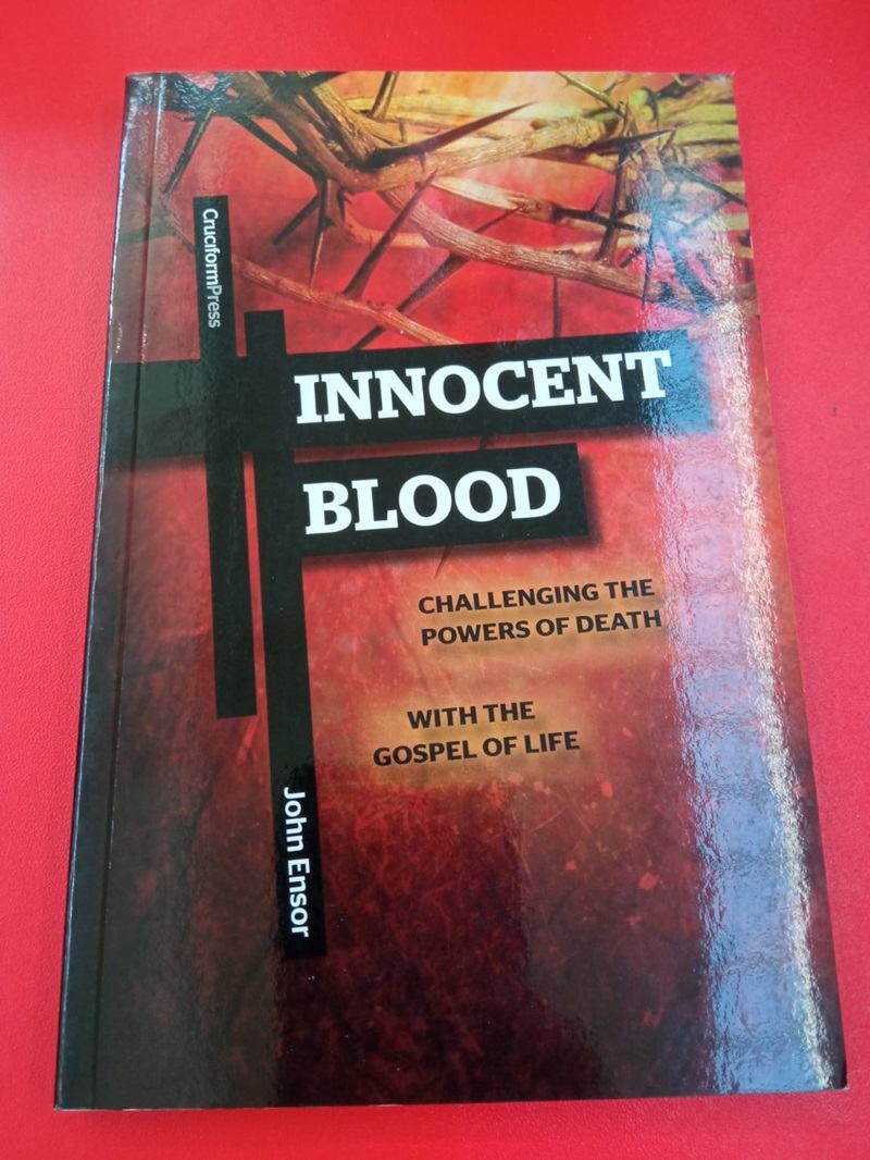 John Ensor - Innocent Blood: Challenging the Powers of Death with the