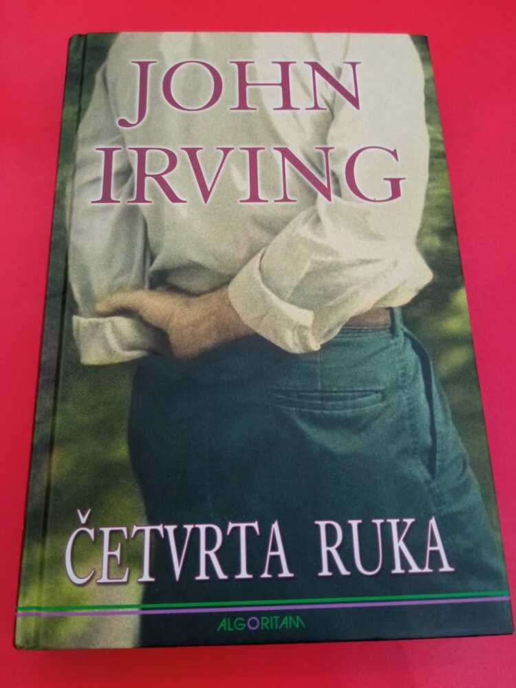 John Irving - Četvrta ruka