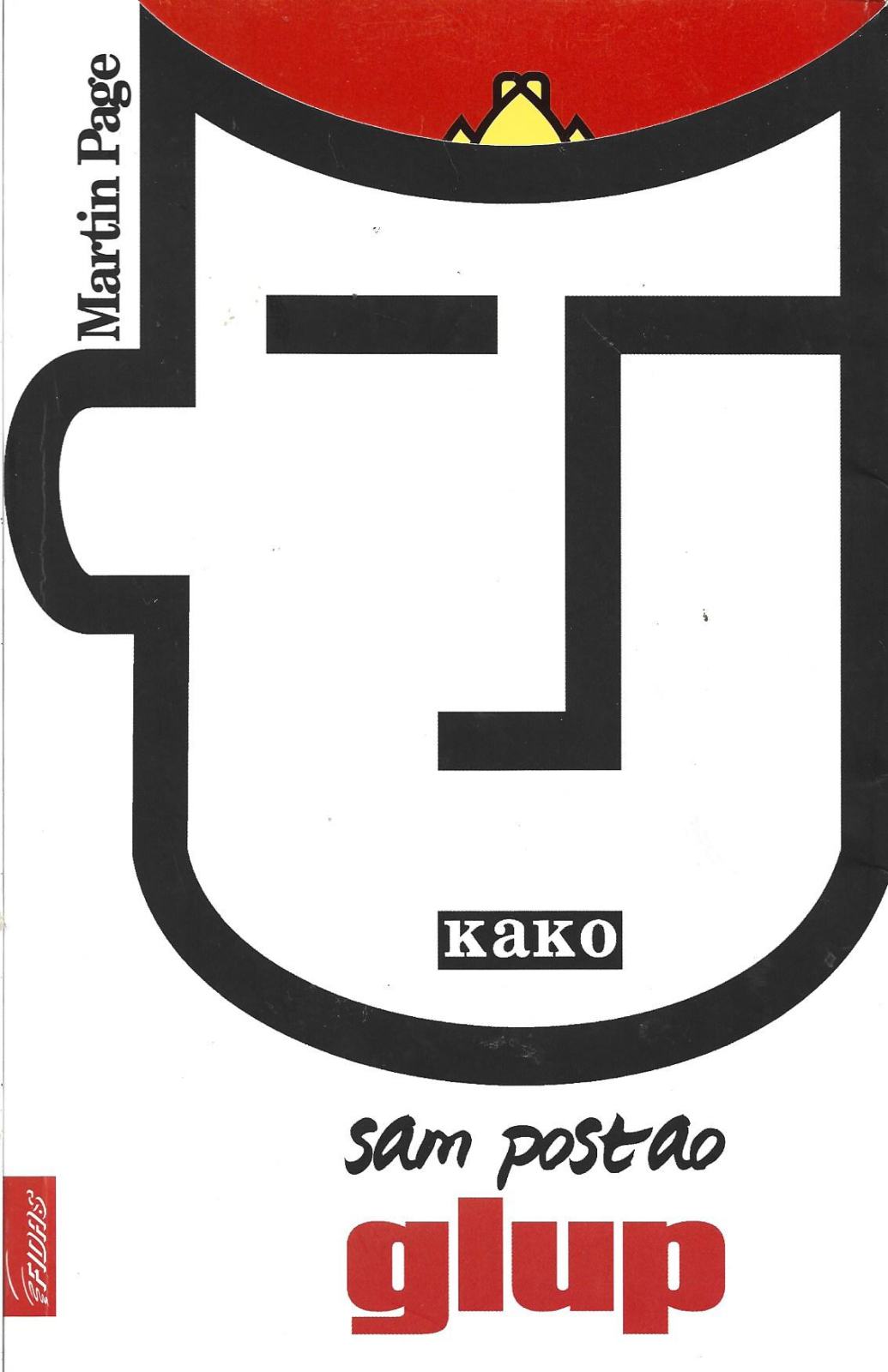 KAKO SAM POSTAO GLUP - Martin Page