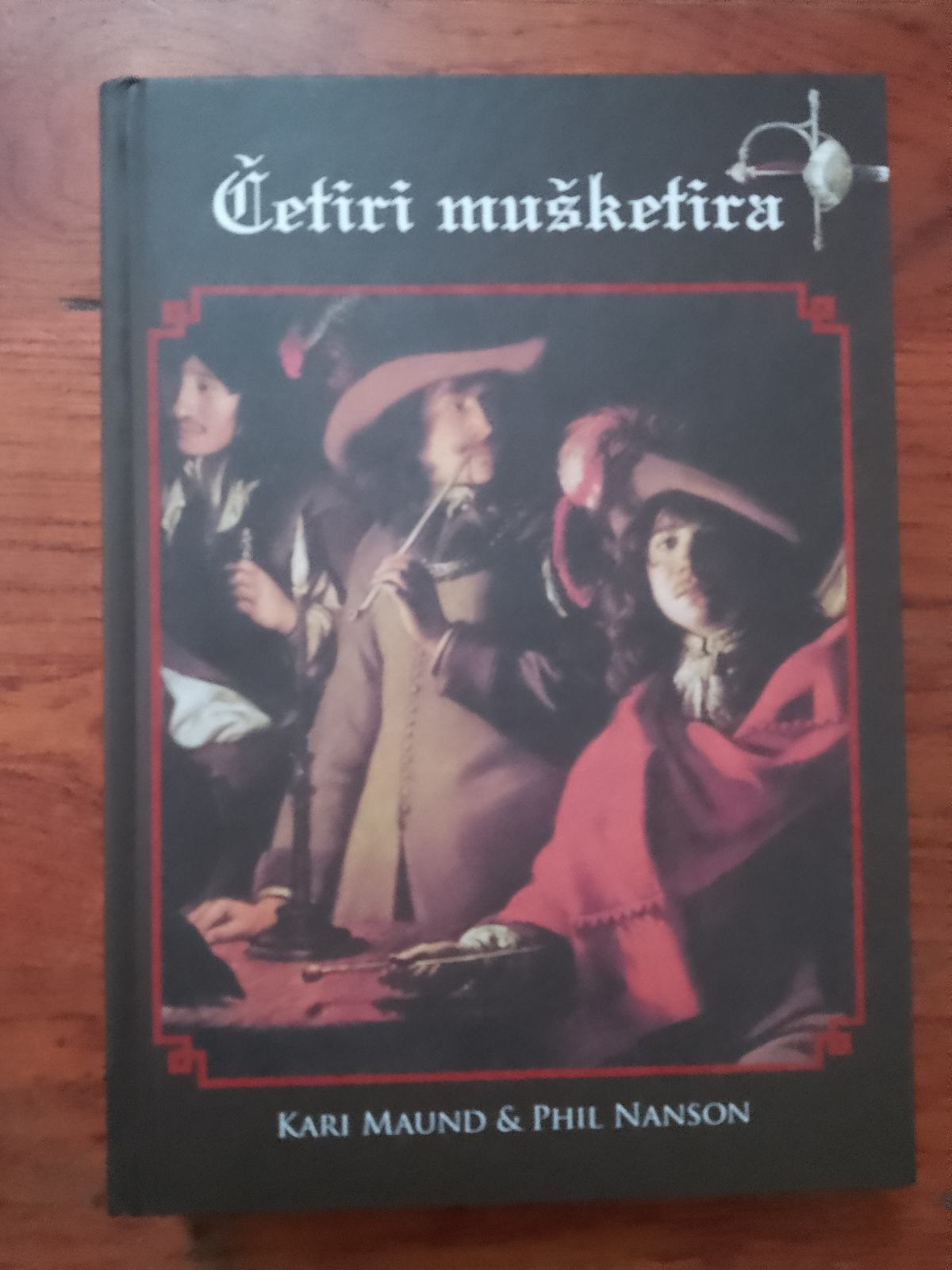 KARI MAUND & PHIL NANSON - ČETIRI MUŠKETIRA