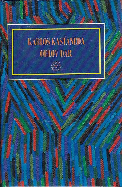 Karlos Kastaneda: Orlov dar