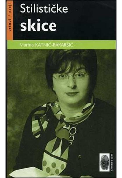 Katnić-Bakaršić Marina : STILISTIČKE SKICE