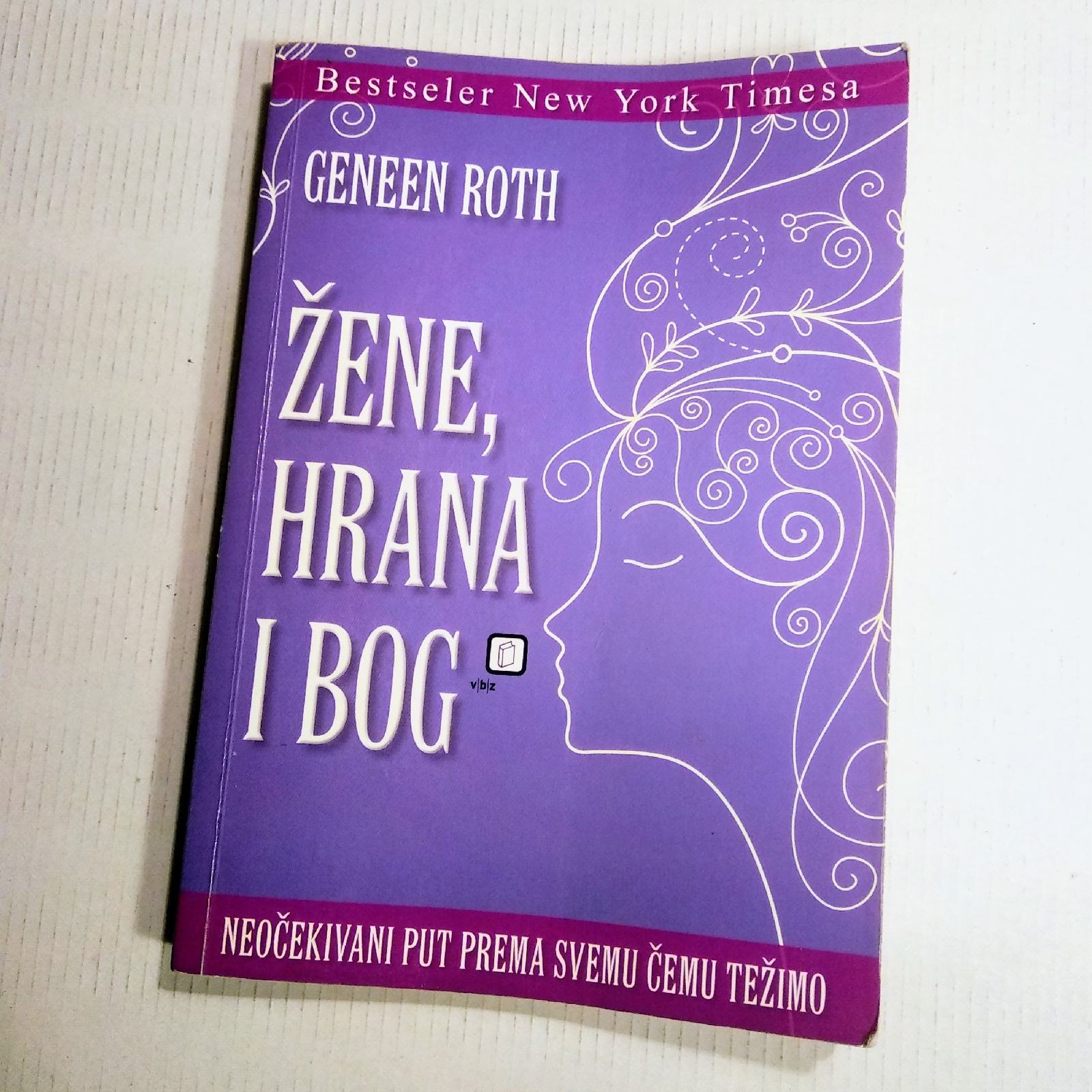 KNJIGA - Geneen Roth - ŽENE, HRANA I BOG