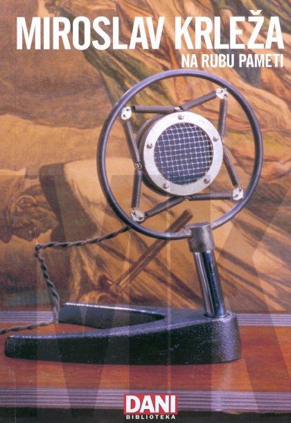 Krleža Miroslav : NA RUBU PAMETI