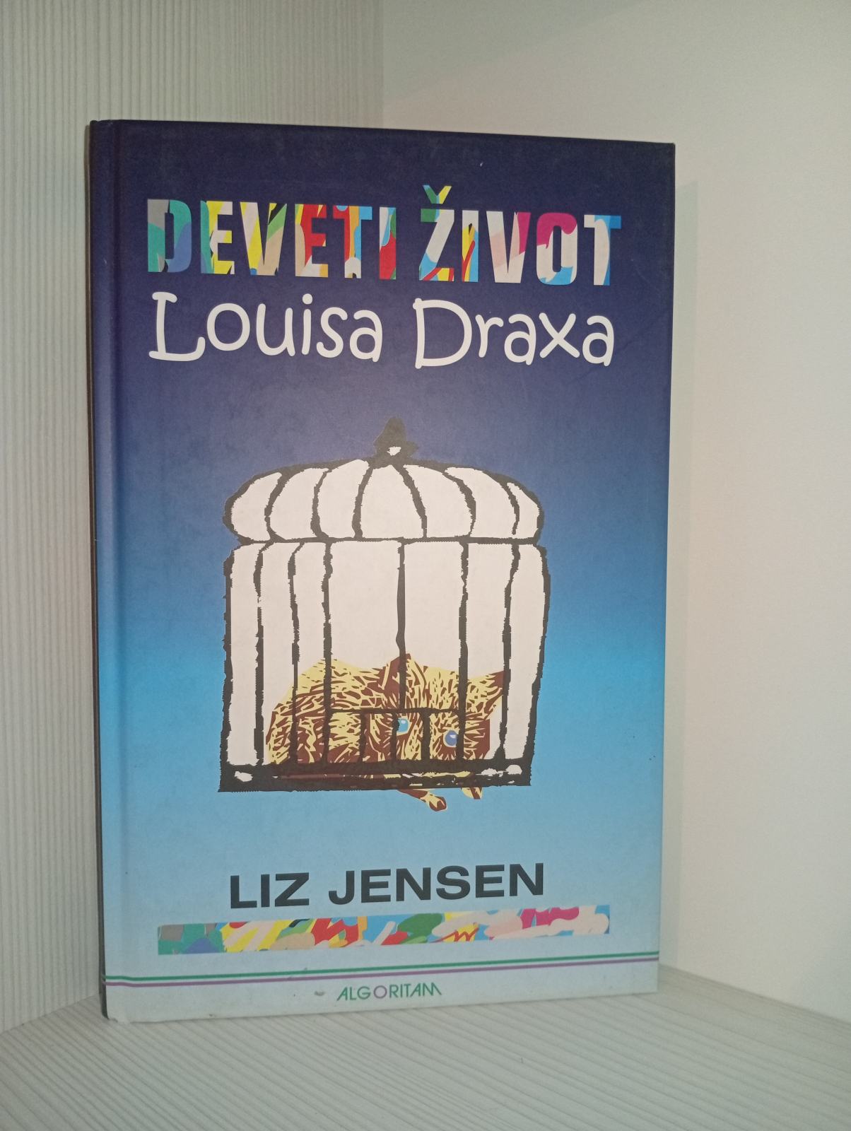 Liz Jensen Deveti život Louisa Draxa
