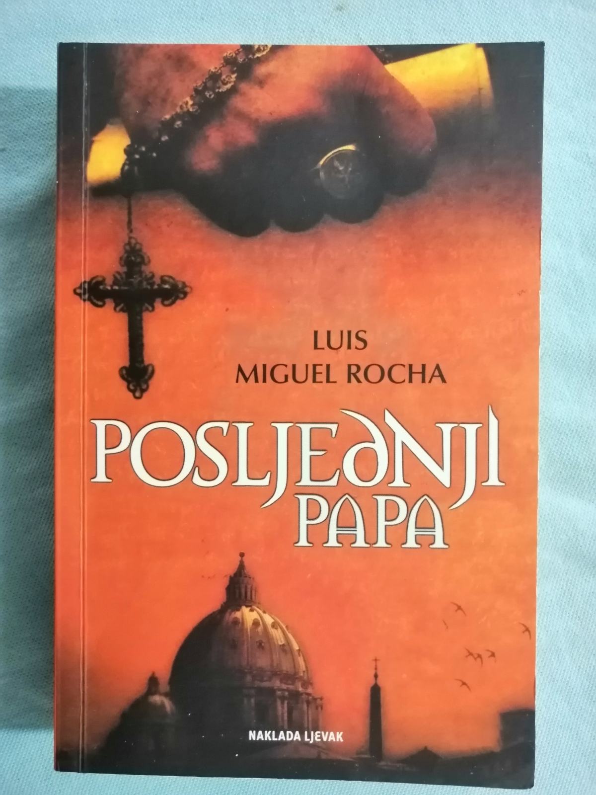 Luis Miguel Rocha – Posljednji papa