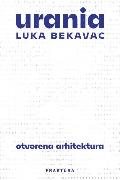 Luka Bekavac: Urania 4- Otvorena arhitektura