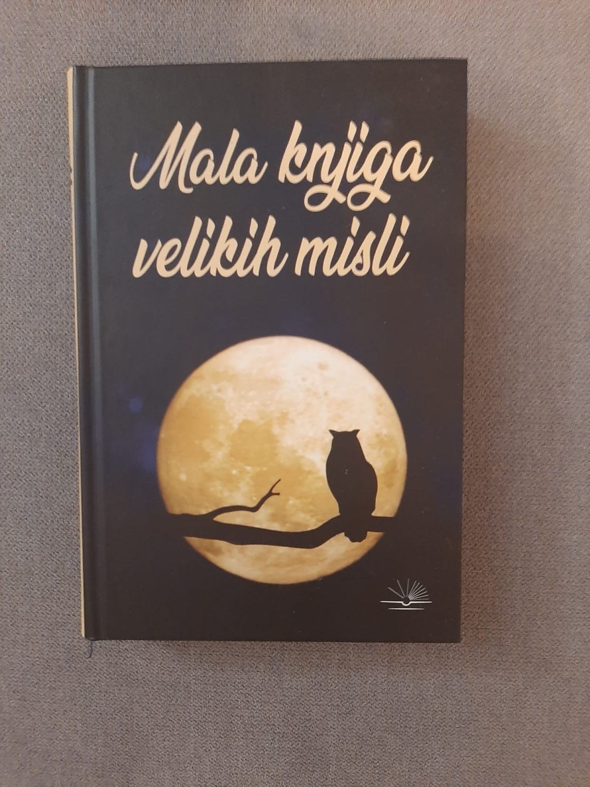 MALA KNJIGA VELIKIH MISLI MISLI POSLOVICE IZREKE