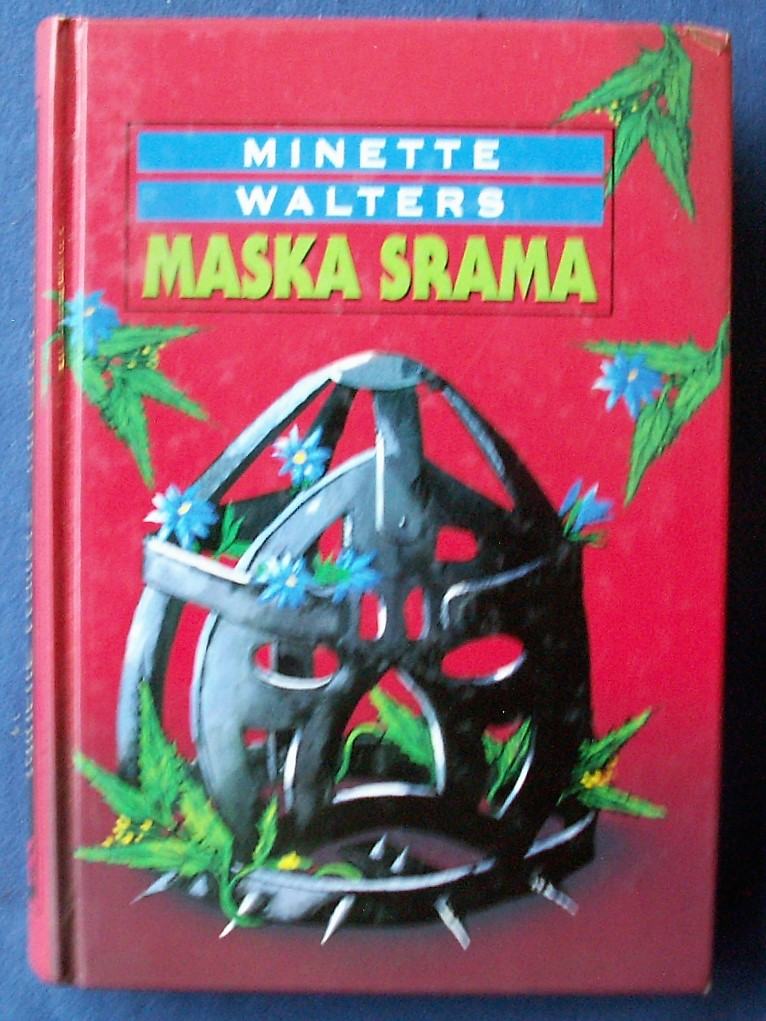 MASKA SRAMA Minette Walters tel 0981824520