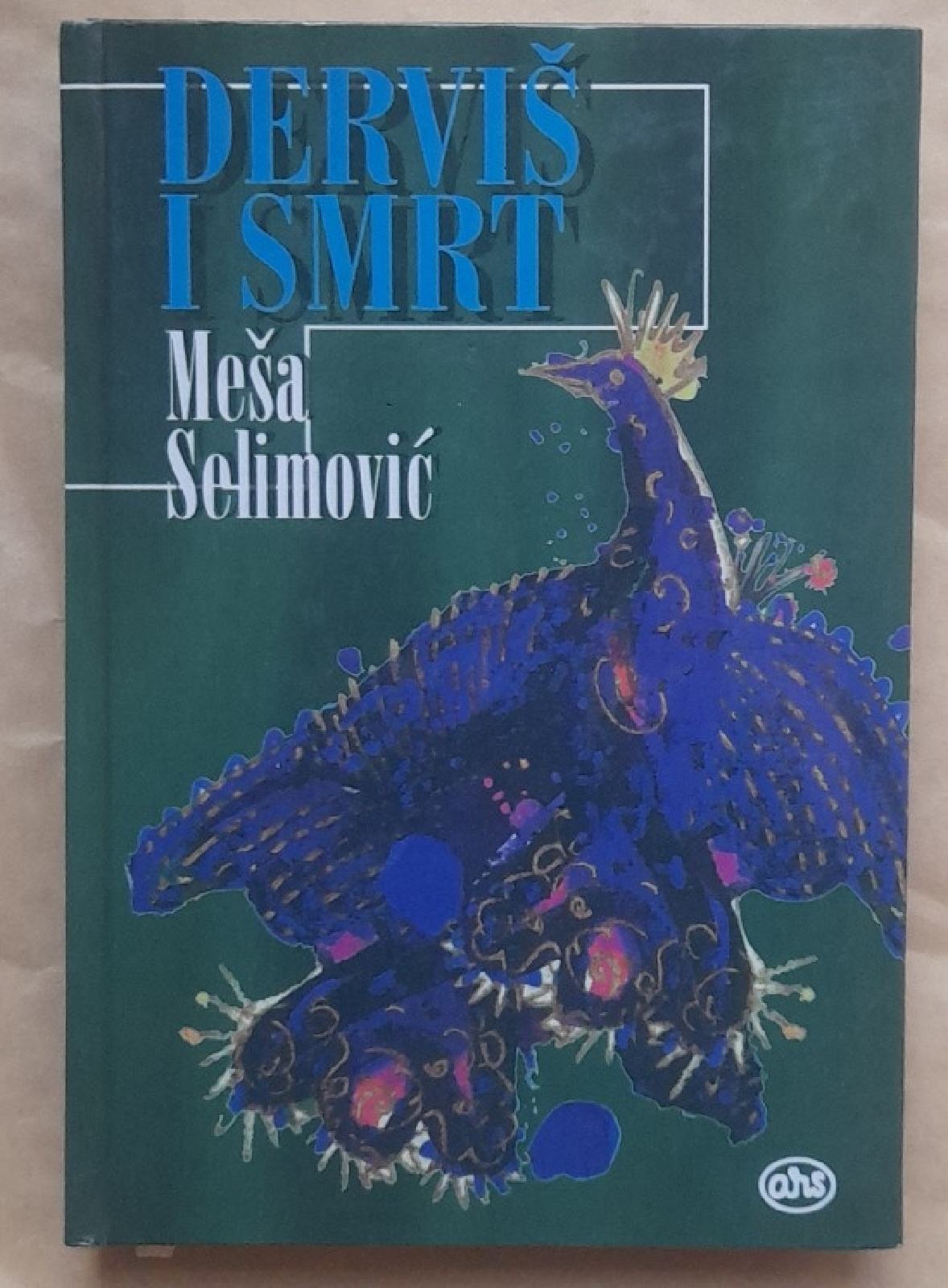 Meša Selimović...DERVIŠ I SMRT