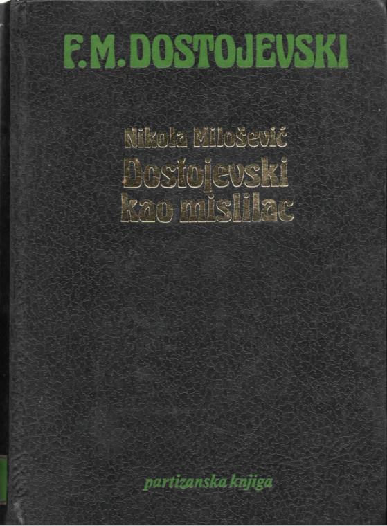Milošević, Nikola: Dostojevski kao mislilac