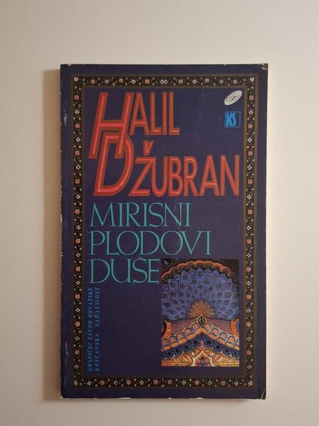 Mirisni plodovi duše - Halil Džubran - Kahlil Gibran