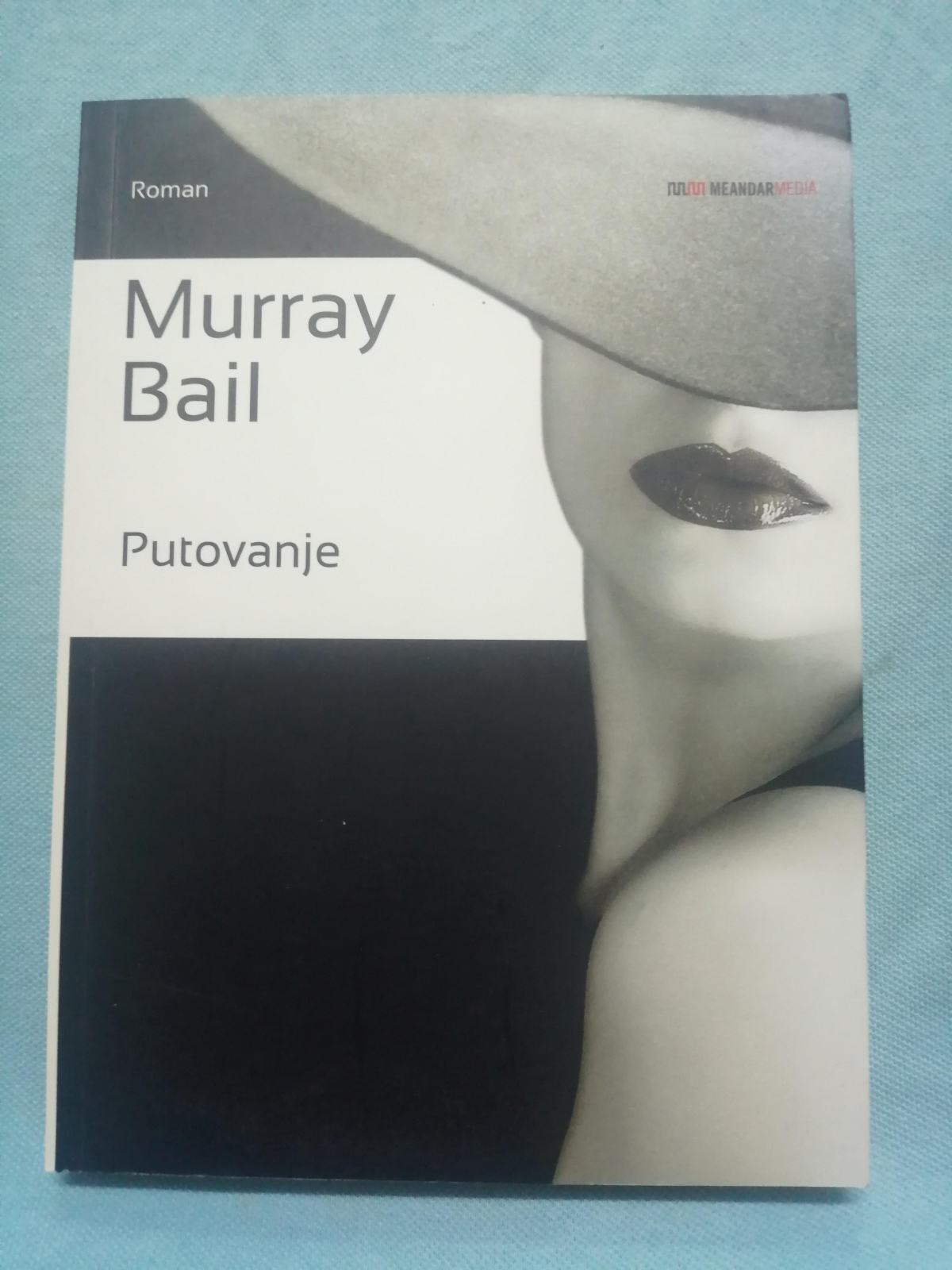 Murray Bail – Putovanje (B17)