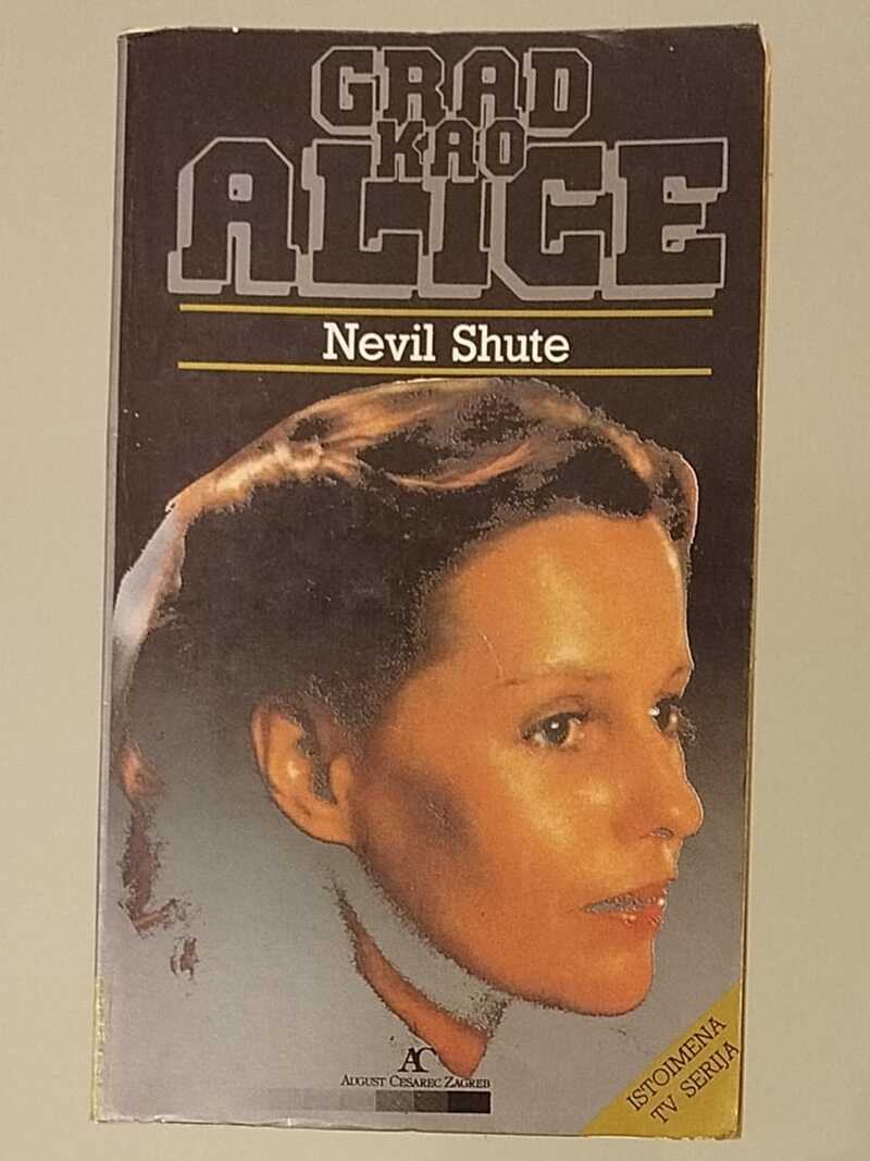Nevil Shute - Grad kao Alice