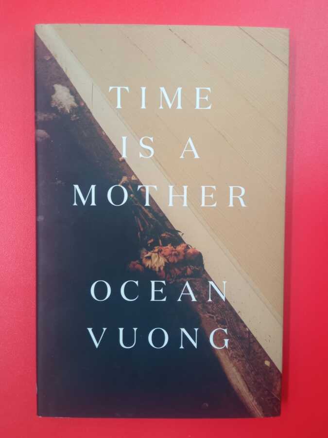 Ocean Vuong - Time Is A Mother
