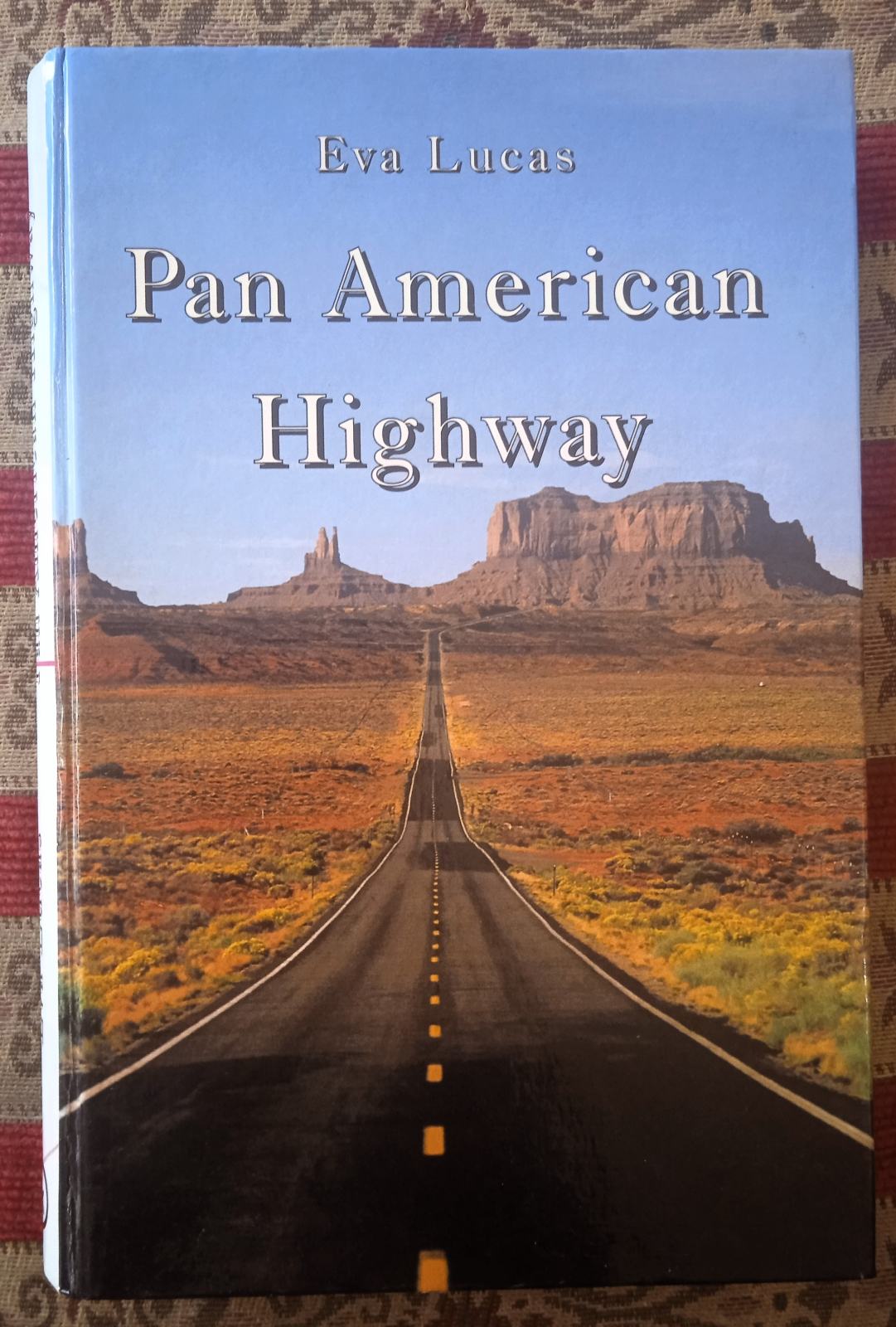 PAN AMERICAN HIGHWAY Eva Lucas tel 0981824520