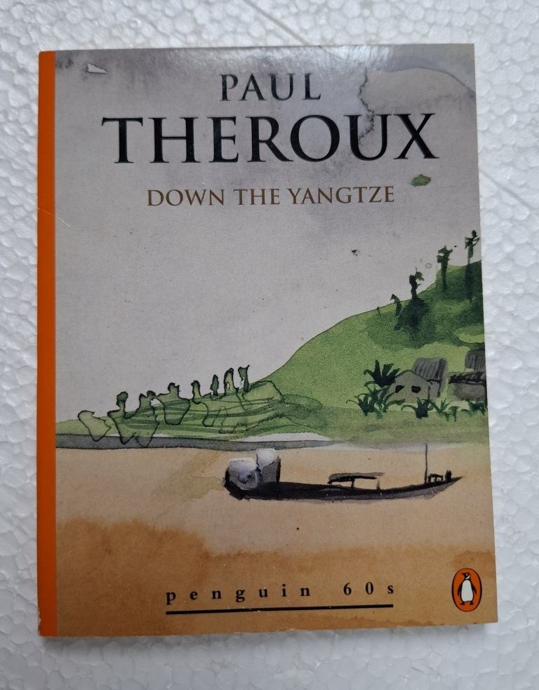 Paul Theroux - Down the Yangtze