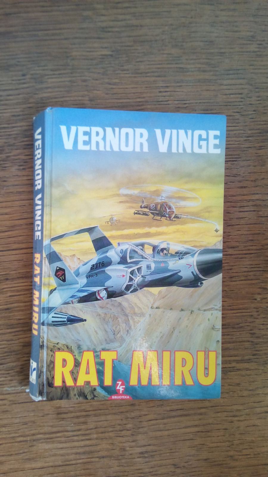Rat miru / Na kraju duge - Vernor Vinge