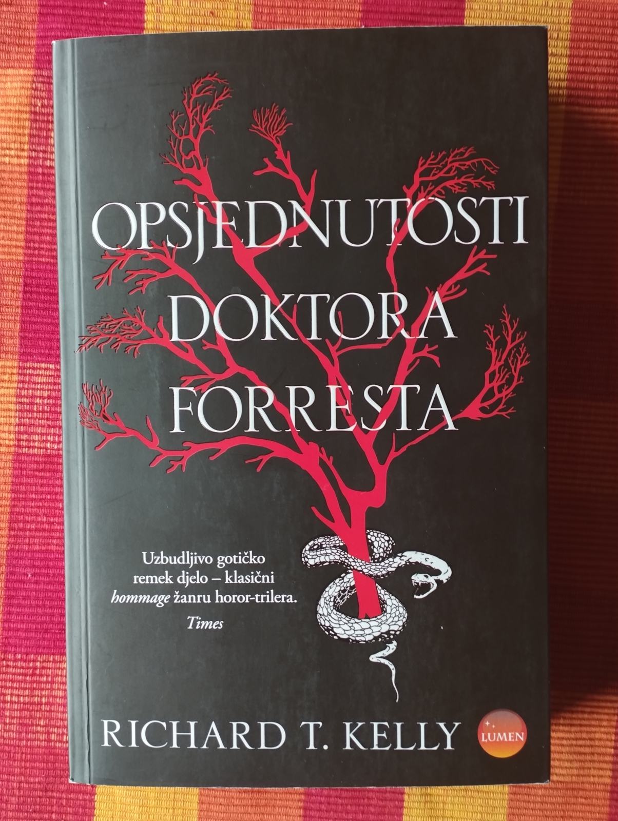 Richard T Kelly - Opsjednutosti doktora Forresta