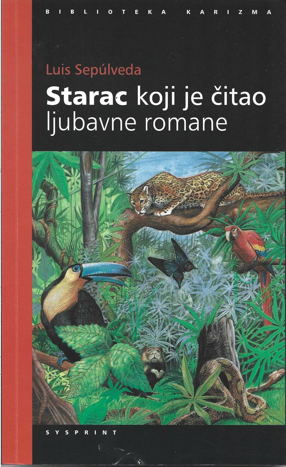 STARAC KOJI JE ČITAO LJUBAVNE ROMANE - Luis Sepulveda