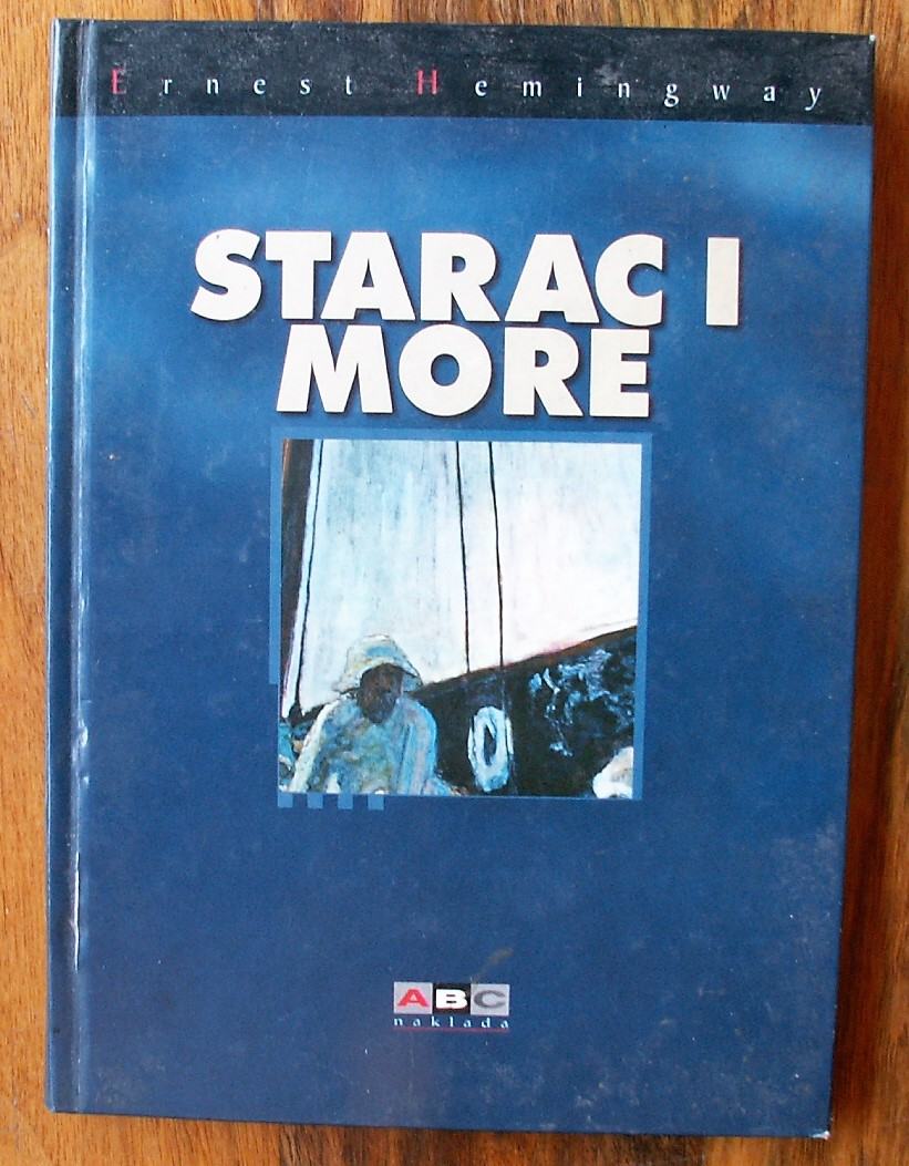 STARAC I MORE Ernest Hemingway ABC naklada 1998 tel 0981824520