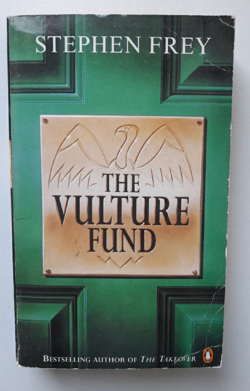 STEPHEN FREY....THE VULTURE FUND
