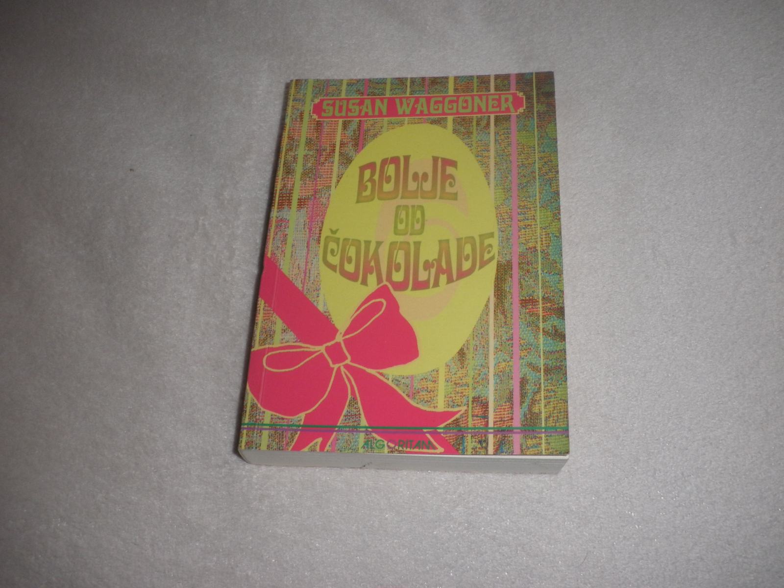 Susan Waggoner - BOLJE OD ČOKOLADE