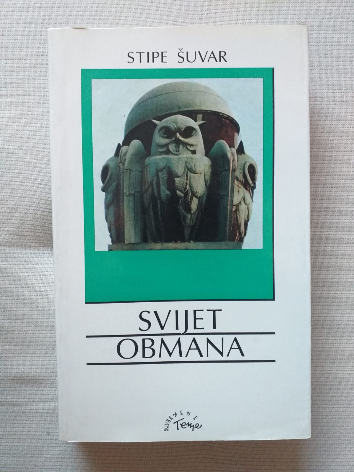 SVIJET OBMANA - Stipe Šuvar