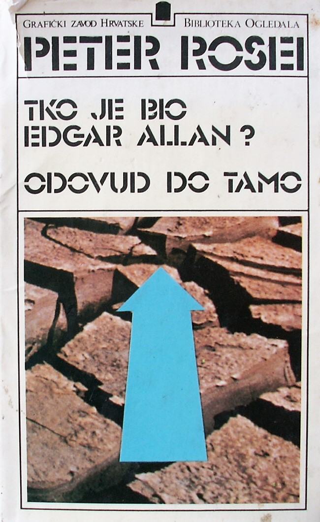 TKO JE BIO EDGAR ALLAN ODOVUD DO TAMO Peter Rosei