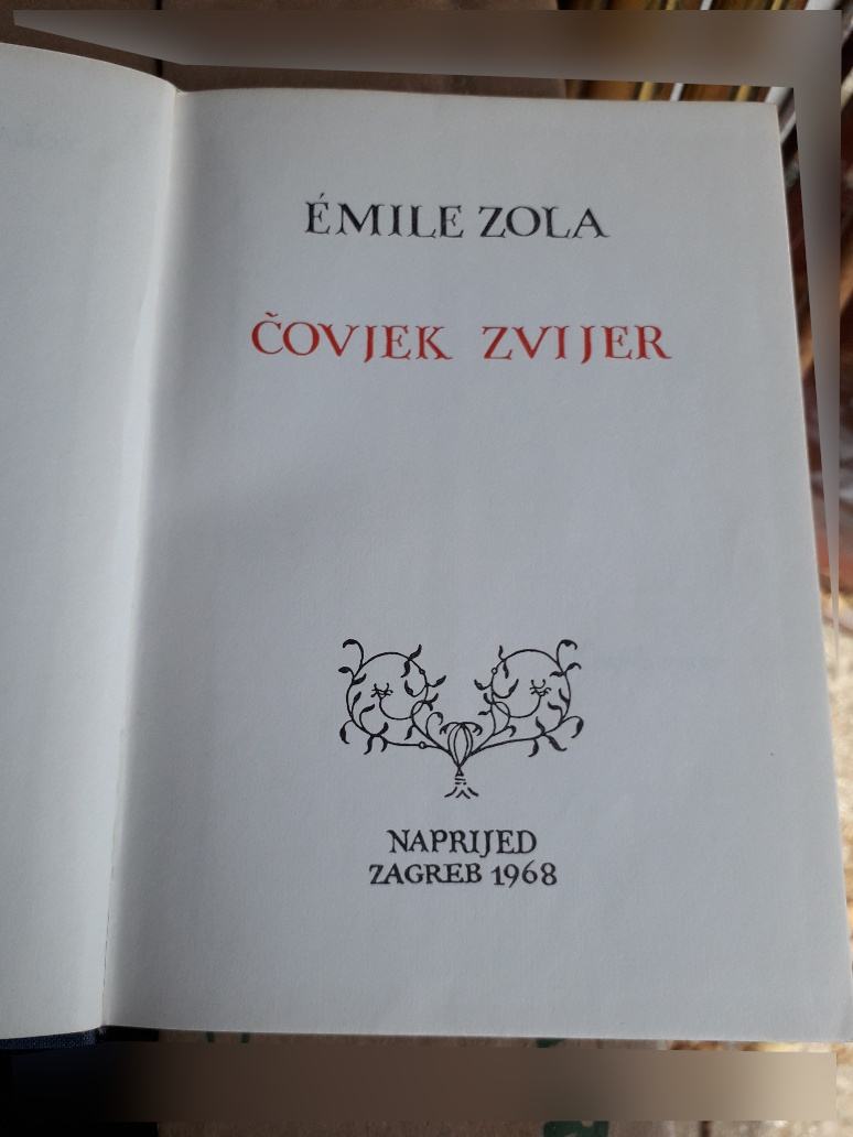 Zola, Emile - Čovjek zvijer & Lurd ( dvije knjige )