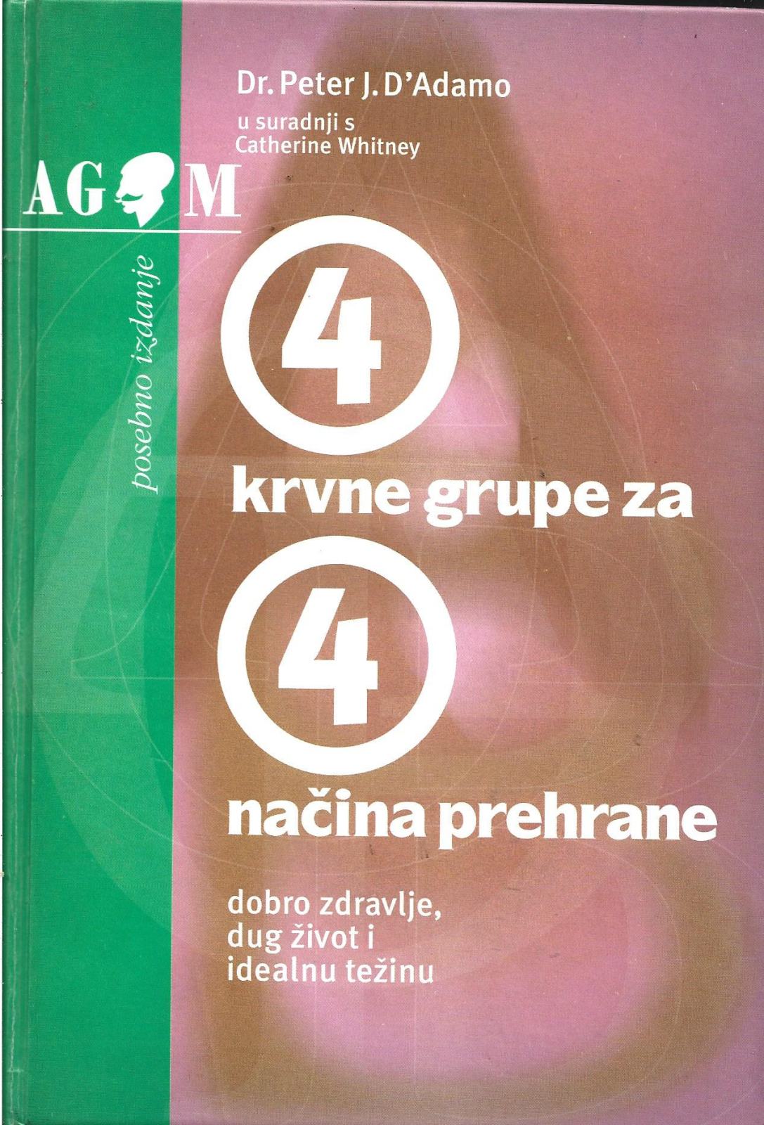 4 KRVNE GRUPE ZA 4 NAČINA PREHRANE - Peter J. Adamo