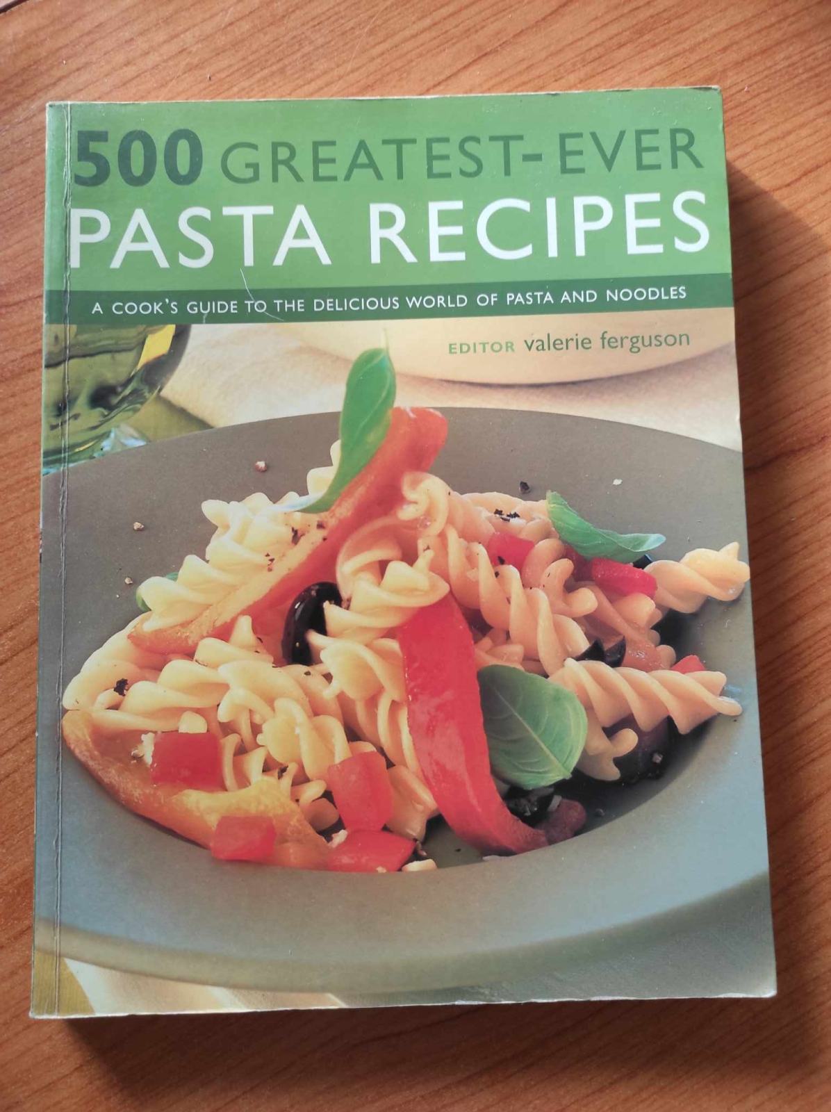 500 Greatest Ever Pasta Recipes