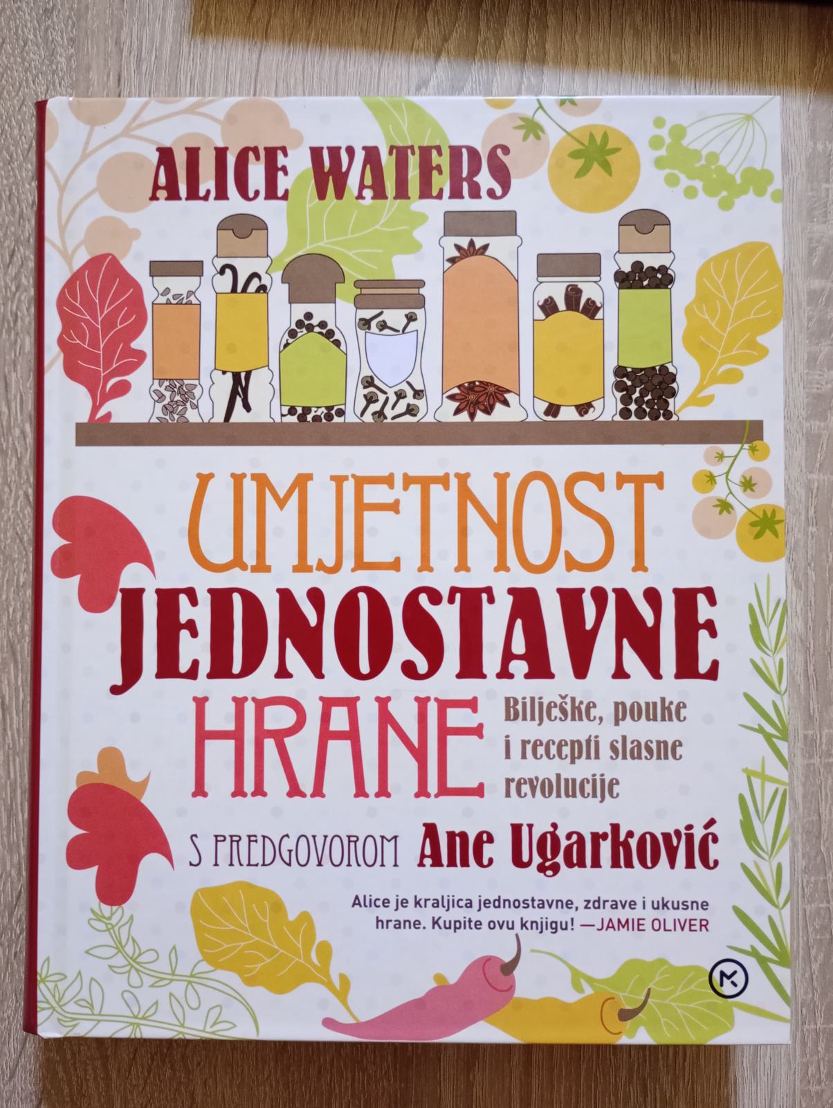 ALICE WATERS, Umjetnost jednostavne hrane