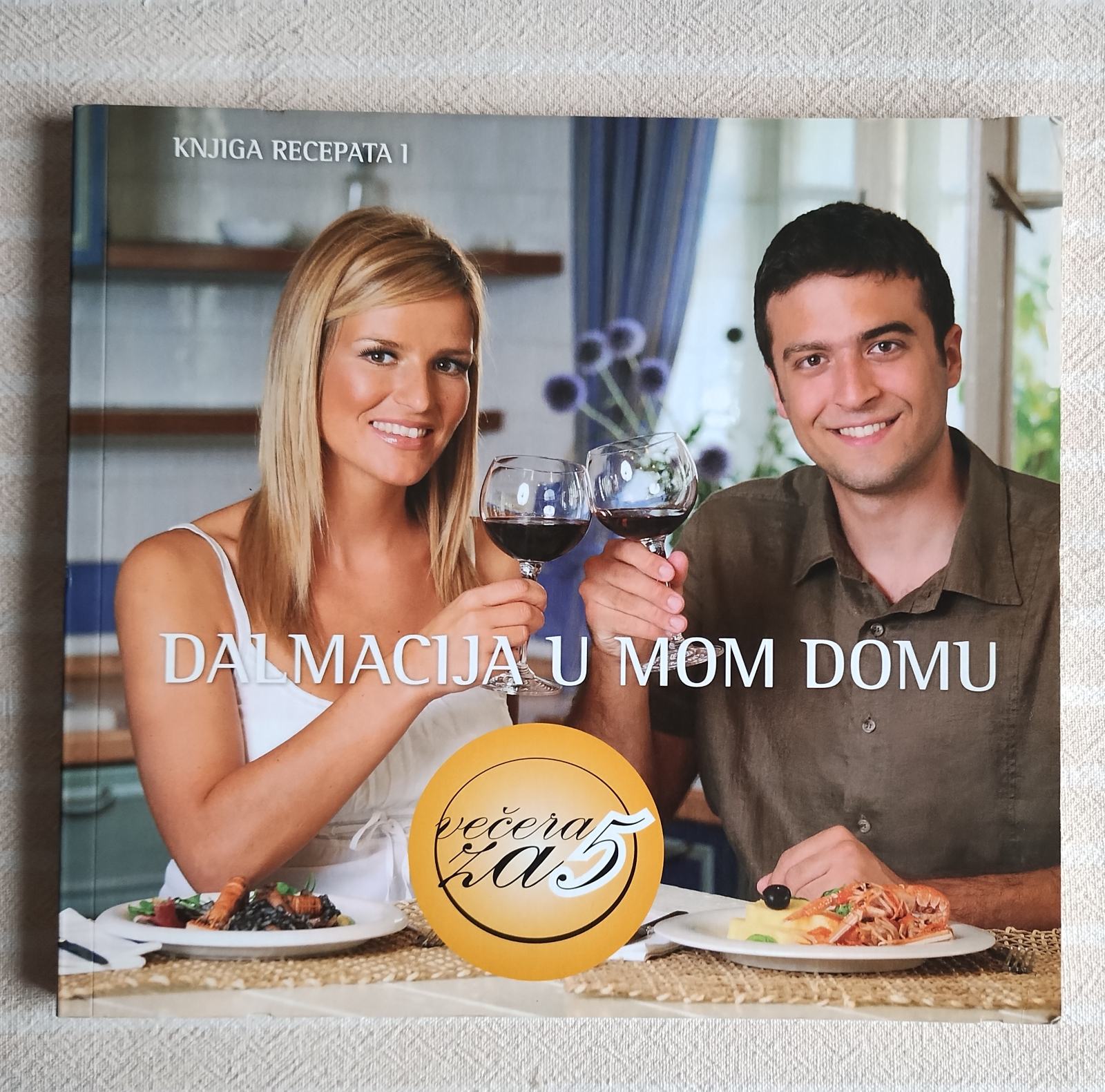 DALMACIJA U MOM DOMU VECERA ZA 5 KNJIGA RECEPATA 1