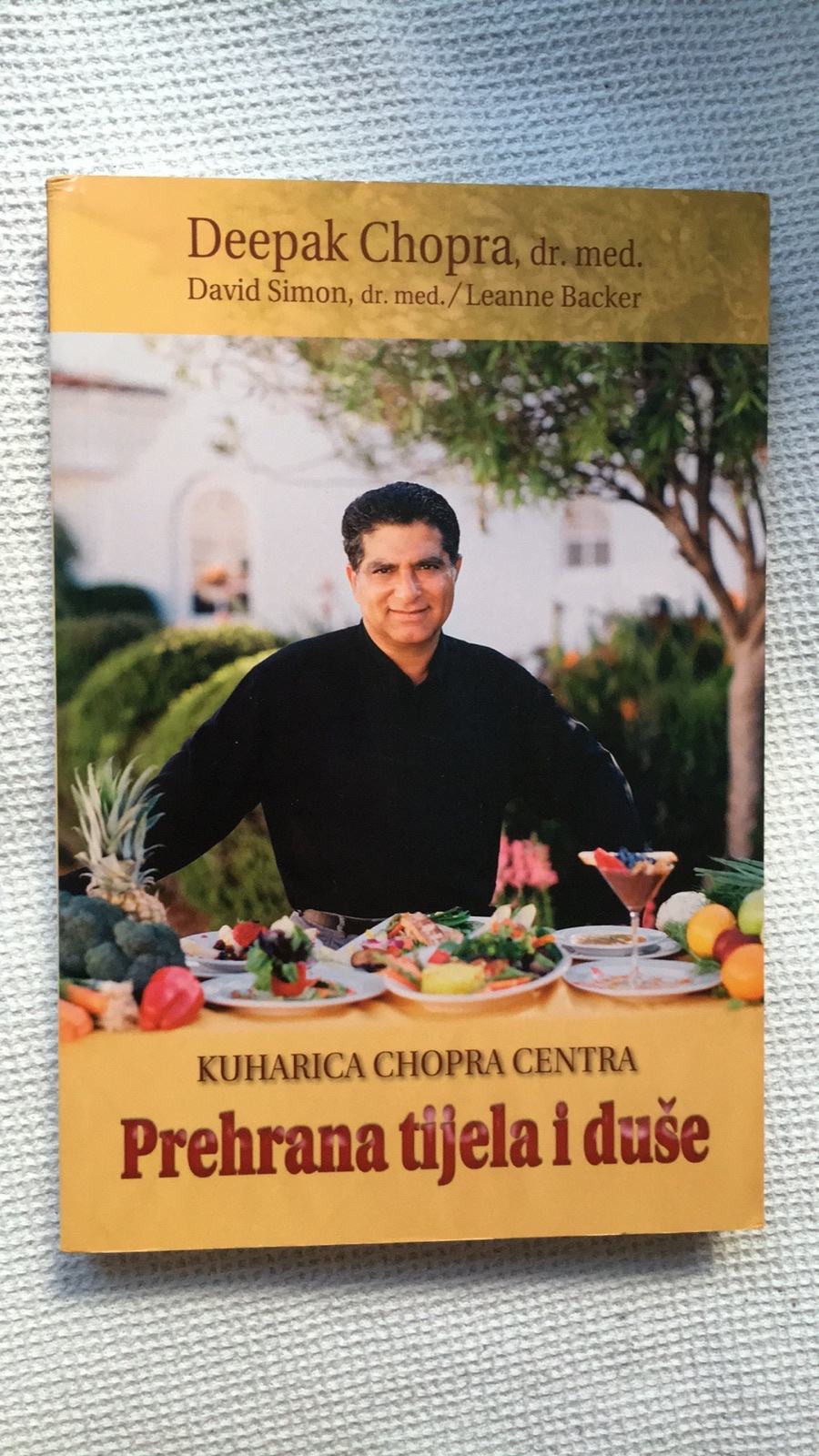 Deepak Chopra David Simon dr. med prehrana tijela i duše kuharica