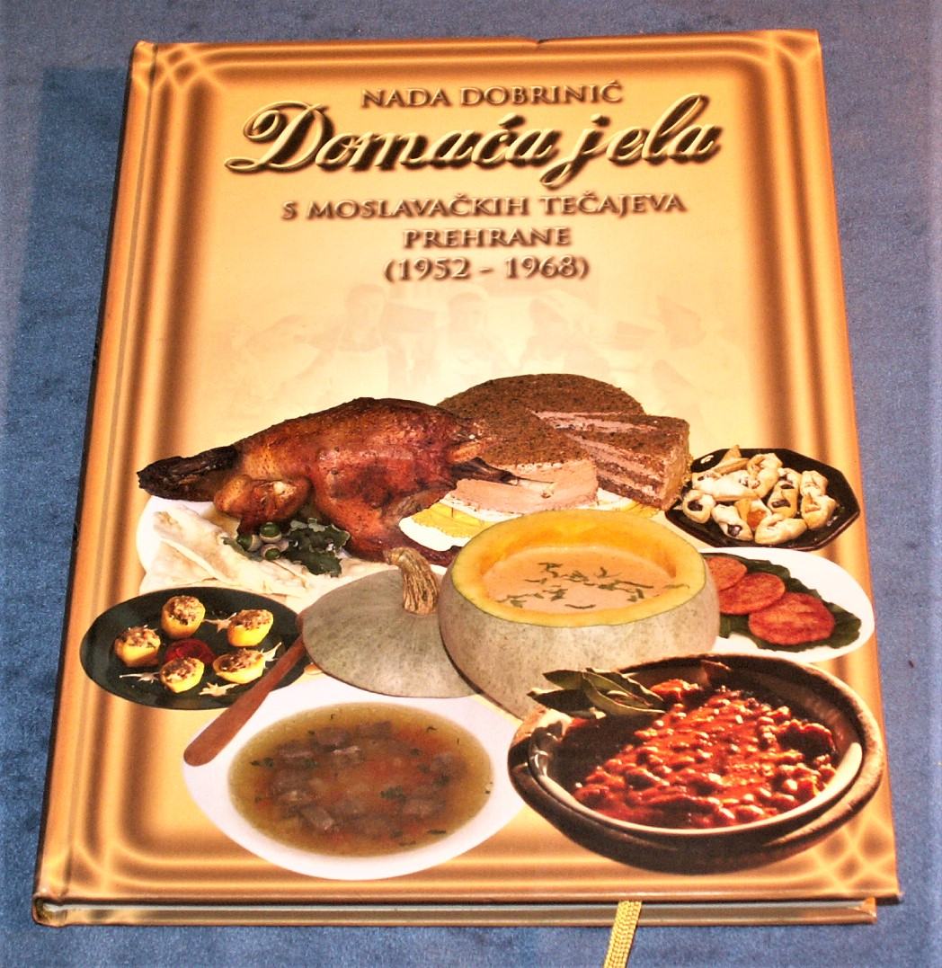 DOMAĆA JELA s moslavačkih tečajeva prehrane 1952 1968 Nada Dobrinić