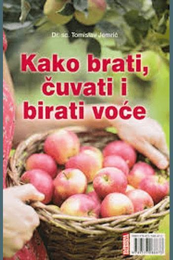 KAKO BRATI, ČUVATI I BIRATI VOĆE - Dr. sc. Tomislav Jemrić