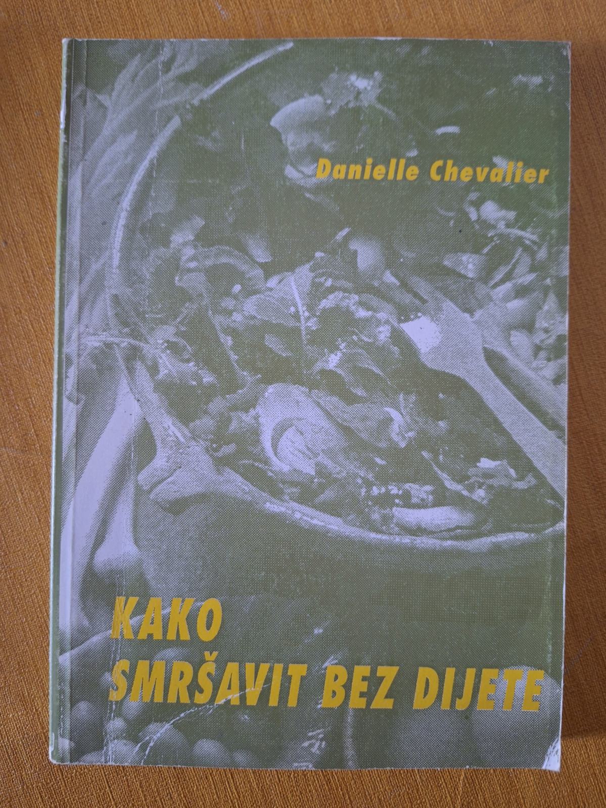 Kako smršaviti bez dijete - Danielle Chevalier