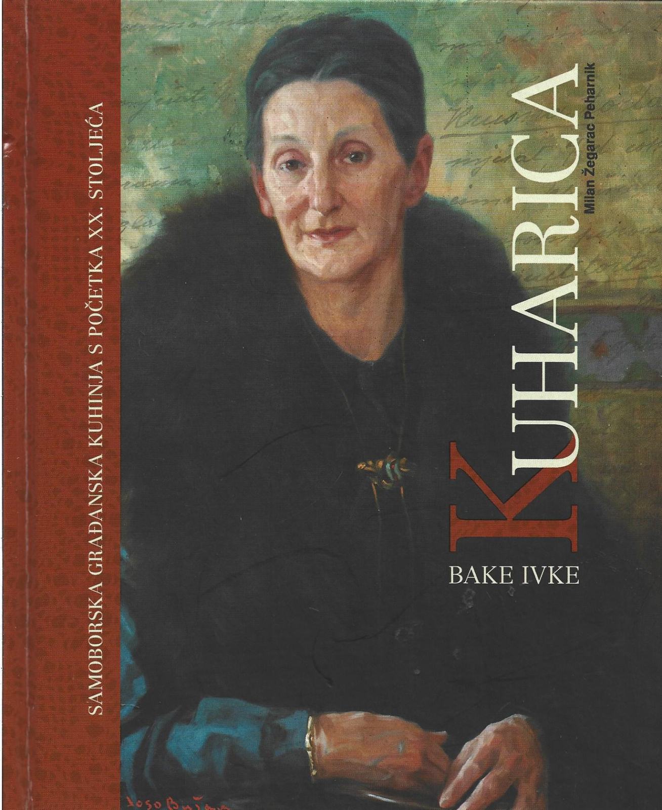 KUHARICA BAKE IVKE - Milan Žegarac Peharnik