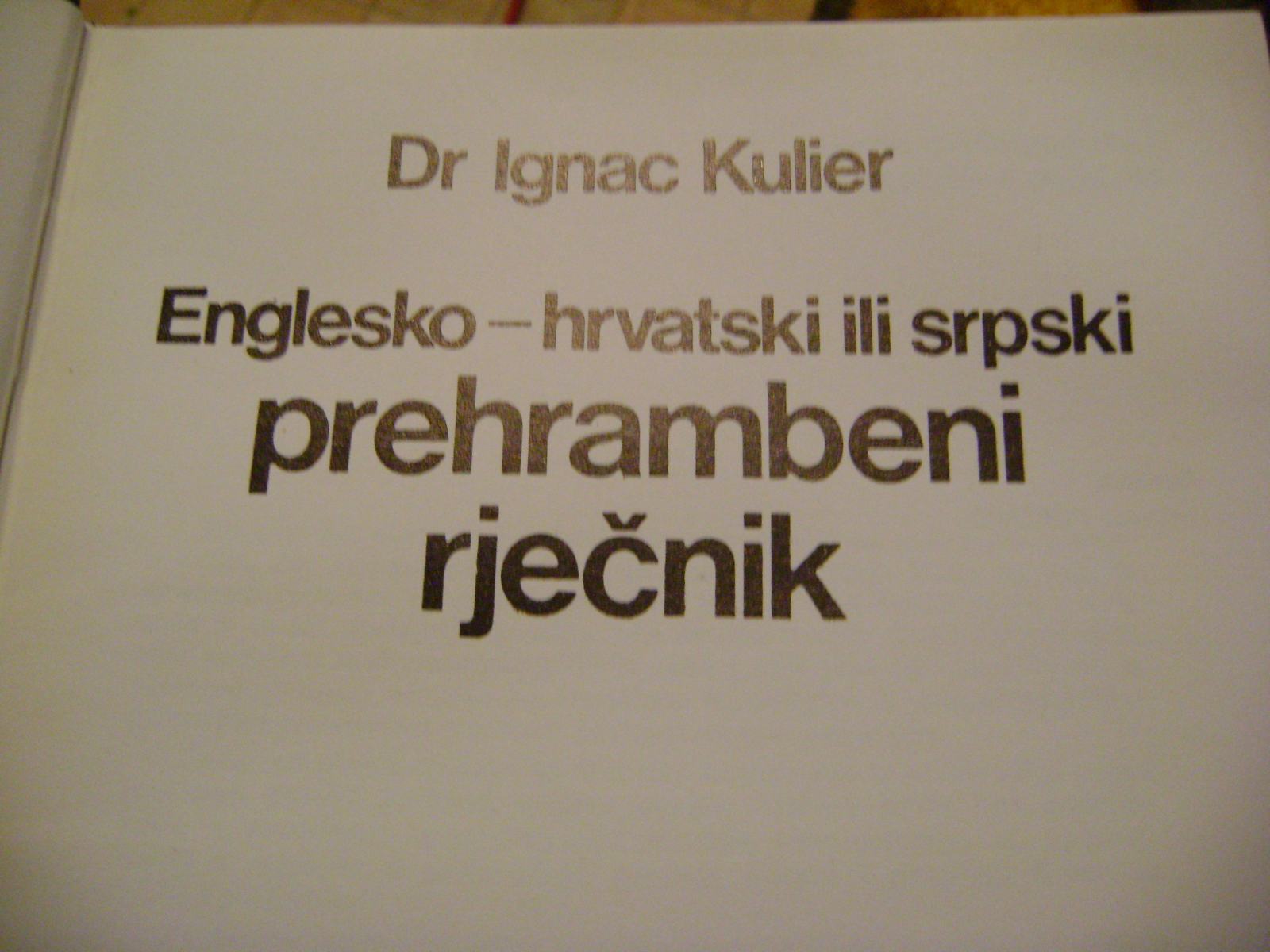 Prehrambeni rječnik Englesko-hrvatski Dr Ignac Kulier