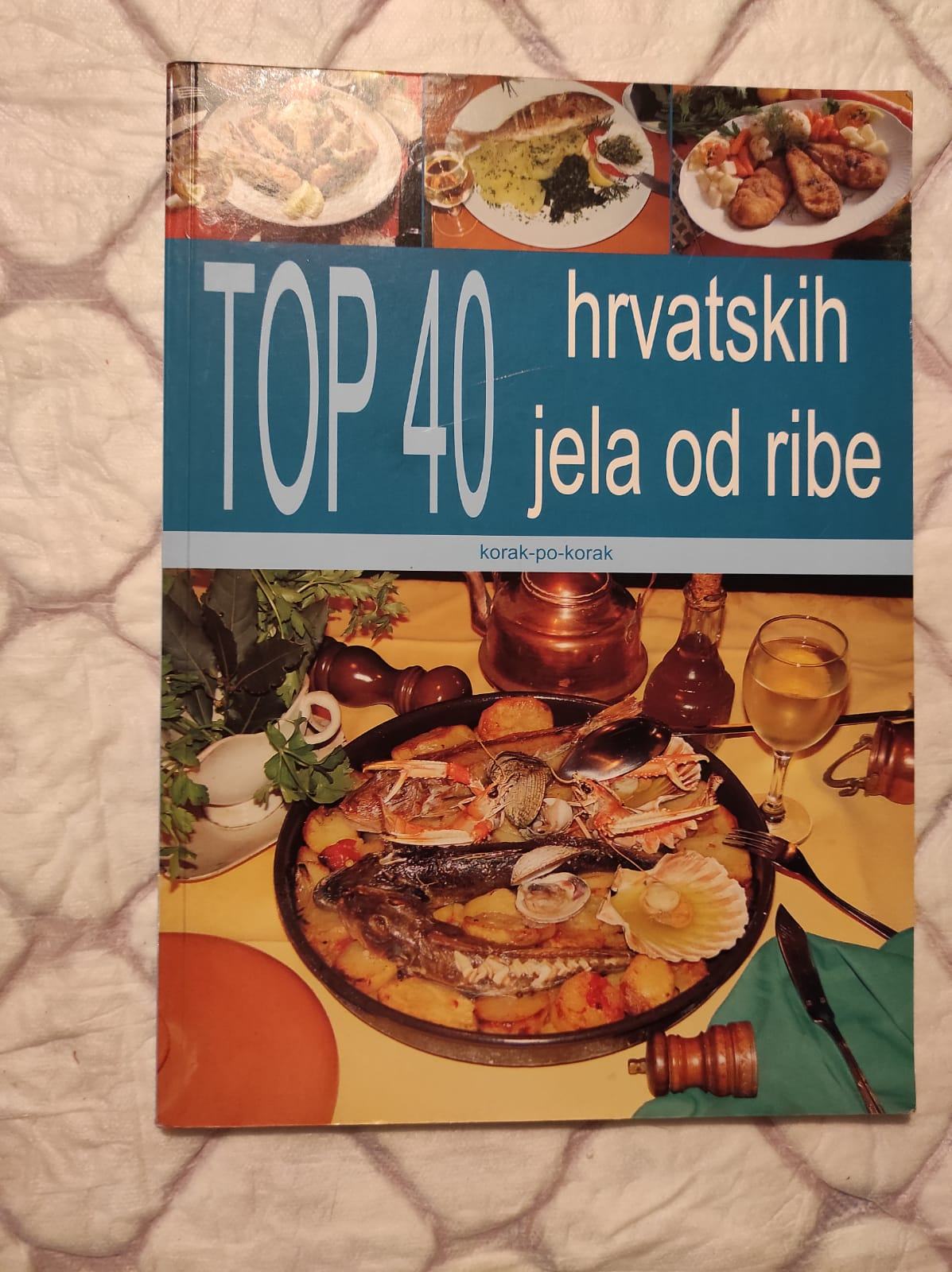 Top 40 hrvatskih jela od ribe : korak po korak
