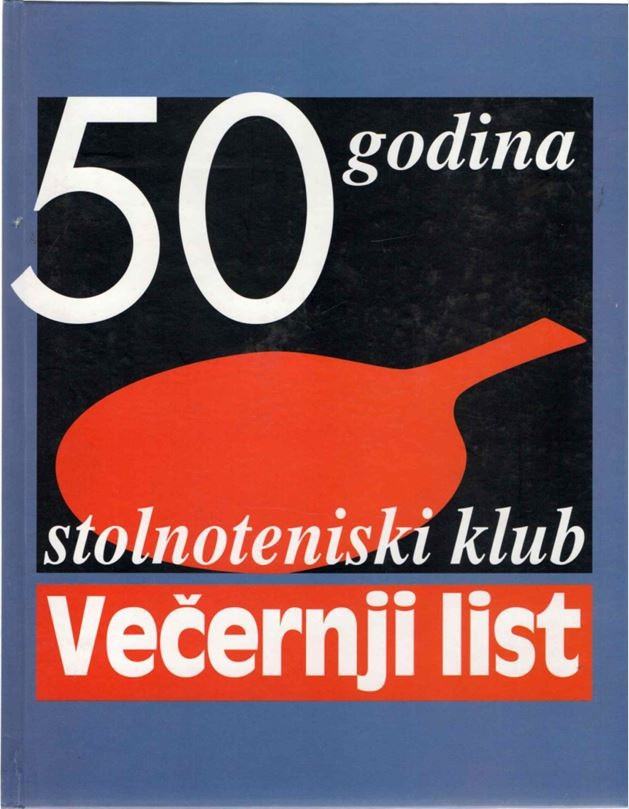 GRUPA AUTORA: 50 godina stolnoteniski klub večernji list