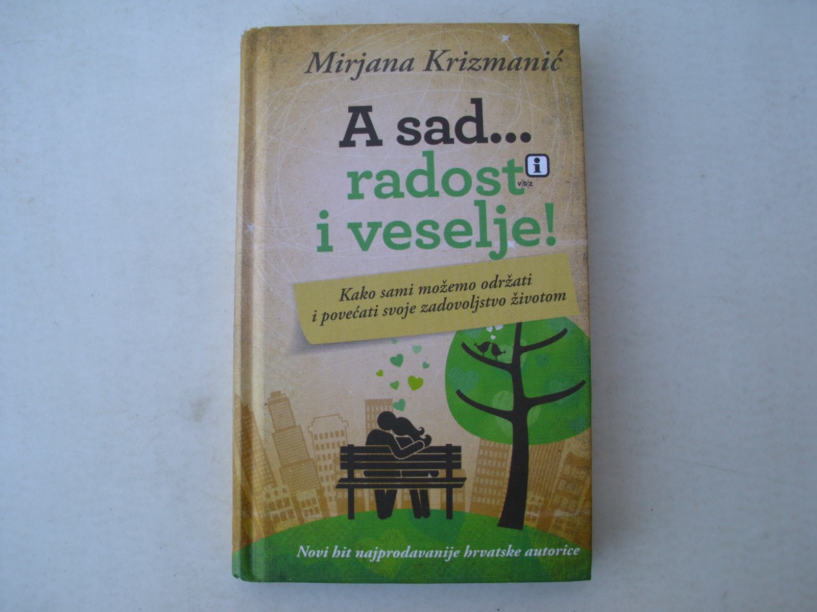 A sad... radost i veselje