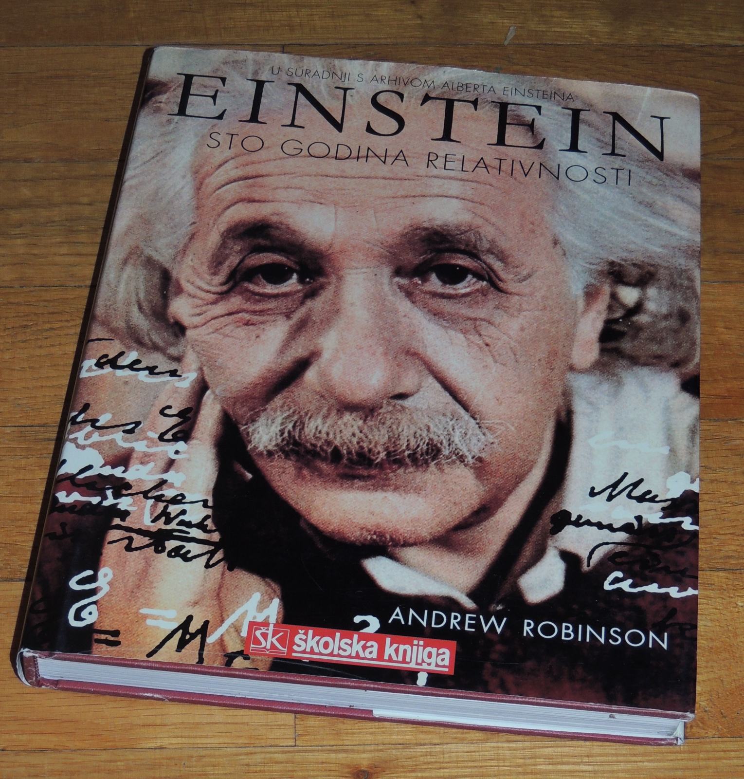 Andrew Robinson Einstein sto godina relativnosti
