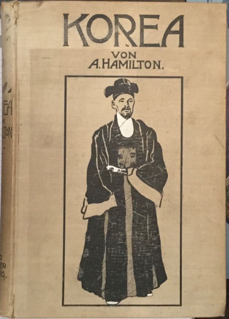 ANGUS HAMILTON : KOREA , DAS LAND DES MORGENROTS