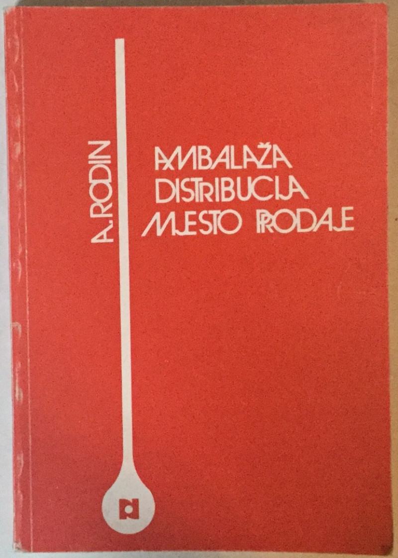 ANTE RODIN: AMBALAŽA, DISTRIBUCIJA, MJESTO PRODAJE