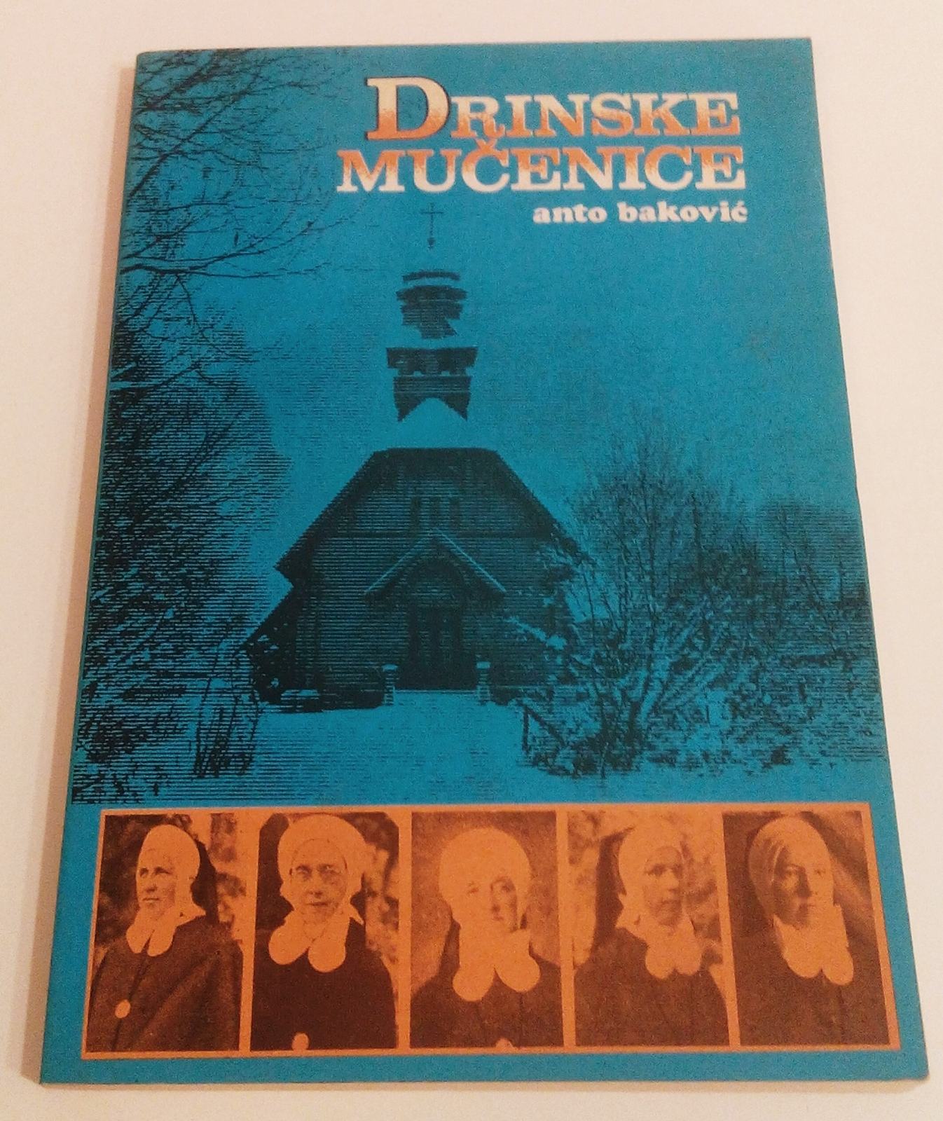 Anto Baković : Drinske mučenice