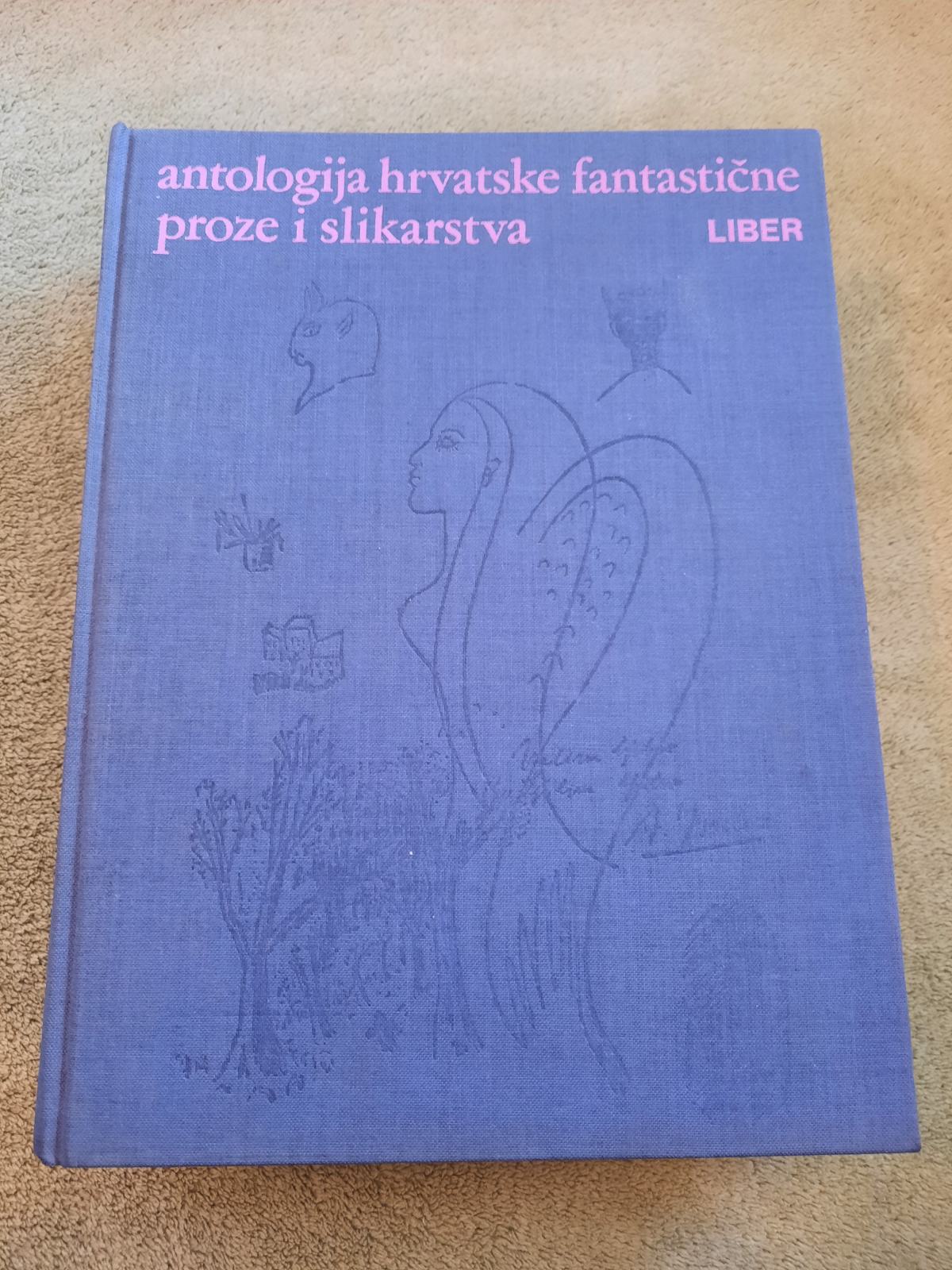 ANTOLOGIJA HRVATSKE FANTASTIČNE PROZE I SLIKARSTVA