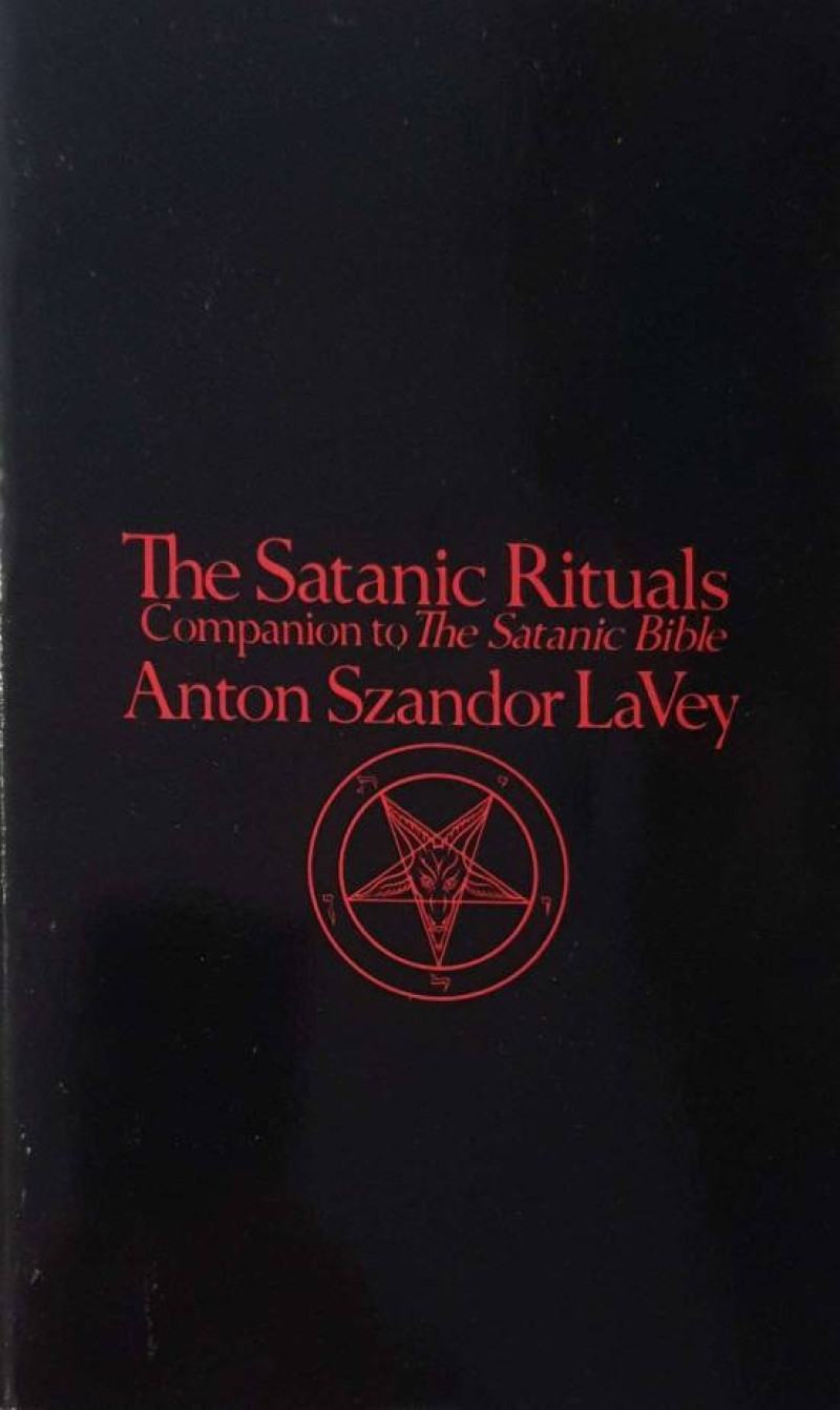 Anton Szandor LaVey: The Satanic Rituals